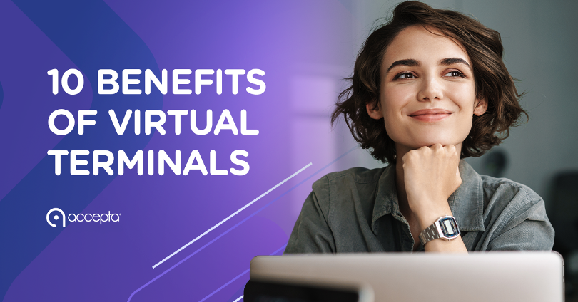 Virtual Terminals | 10 benefits so you can leverage it